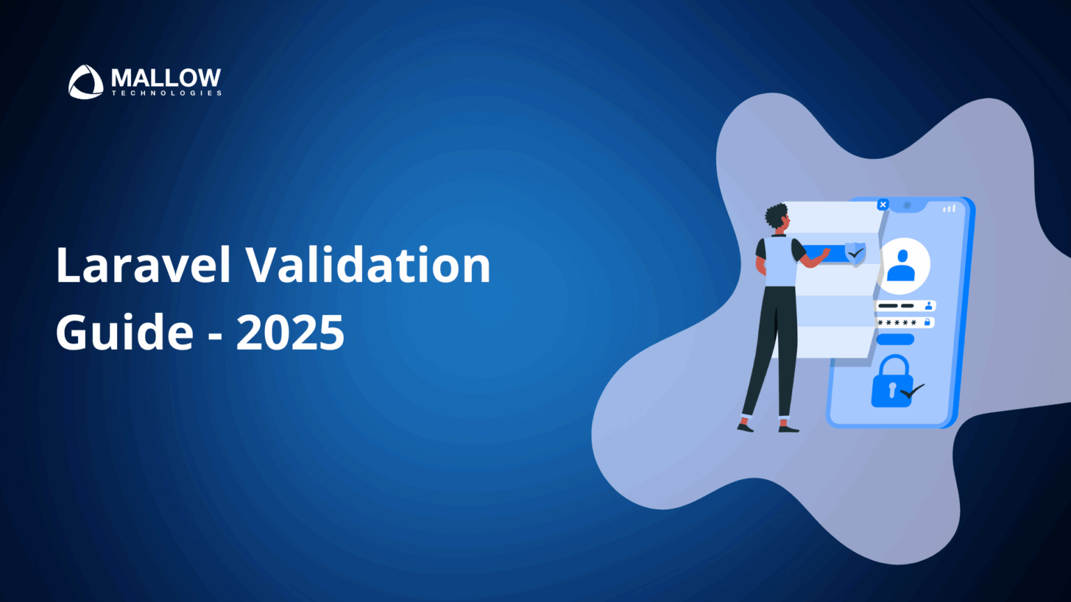 Laravel validation guide 2025: Essential tips and techniques - Mallow Technologies